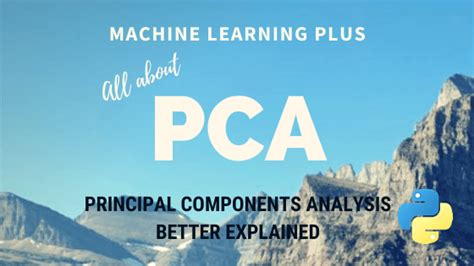 principal component analysis pca better explained ml