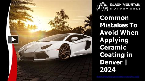 Ppt Common Mistakes To Avoid When Applying Ceramic Coating In Denver