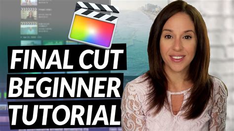 Best Video Editing Program For Beginners Final Cut Beginner Tutorial