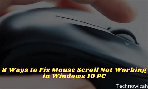 8 ways to fix mouse scroll not working in windows 10 pc 2024 technowizah