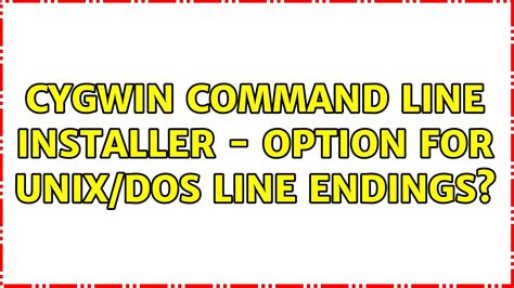 cygwin command line installer option for unix dos line endings youtube