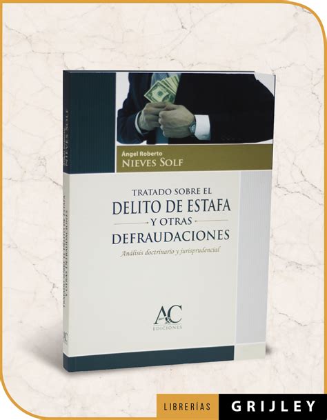 Tratado Sobre El Delito De Estafa Y Otras Defraudaciones Análisis