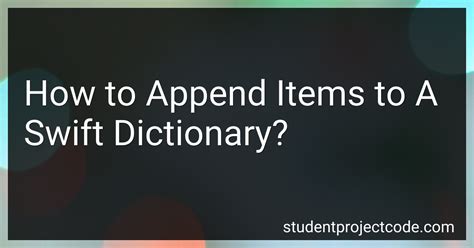 how to append items to a swift dictionary in 2024
