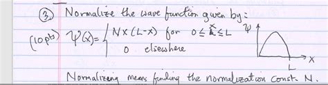 Solved Normalize The Wave Function G Wen By T