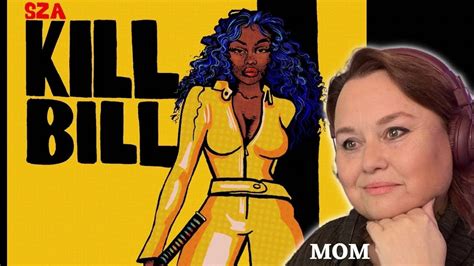 Shes Beautiful Mom Reaction To Sza Kill Bill Youtube