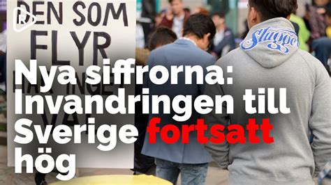 Statistik Invandringen Till Sverige Fortsatt Hög Dick Erixon Youtube