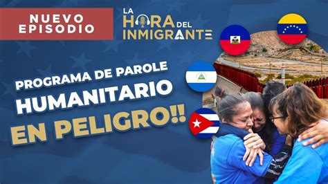 🚨 Programa De Parole Humanitario En Peligro Por Demanda De 20 Estados
