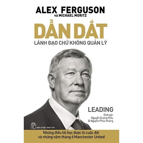 Dẫn Dắt Lãnh Đạo Chứ Không Quản Lý Nha Trang Books