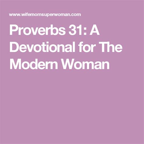 Proverbs 31 A Devotional For The Modern Woman Proverbs 31 Proverbs