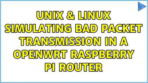 unix and linux simulating bad packet transmission in a openwrt raspberry