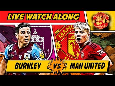 Manchester United Vs Burnley Live Stream Free Burnley Vs Manchester