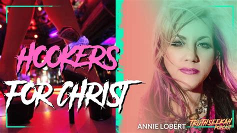 I Escaped Sex Trafficking Annie Lobert Hookers For Jesus