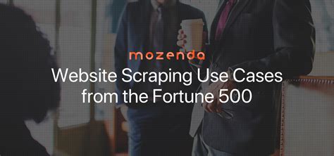 website scraping use cases from the fortune 500 mozenda