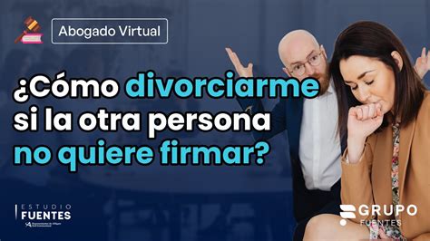 Divorcio En PerÚ 2023 Sin Firma ¿cómo Divorciarme Si Mi Pareja No