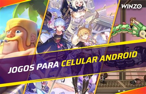 Jogos Para Android Confira Os Melhores Jogos Para Celular
