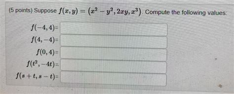 Solved 5 Points Suppose F X Y X2−y2 2xy X3 Compute The