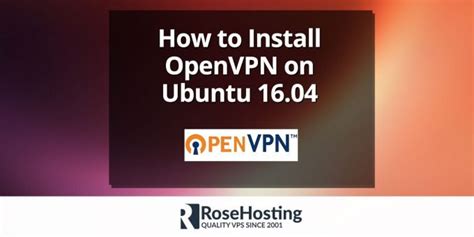 install openvpn on ubuntu 16 04 rosehosting