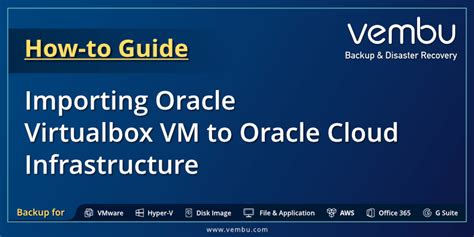 how to guide importing oracle virtualbox vm to oracle