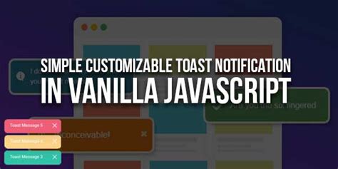 simple customizable toast notification in vanilla javascript exeideas