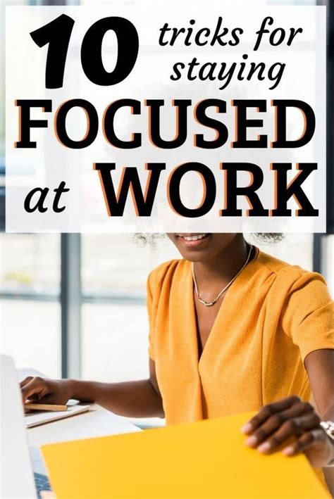 10 Powerful Tricks For Staying Focused At Work Focus At Work Time