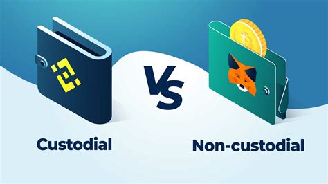 Custodial And Non Custodial Wallets Explained
