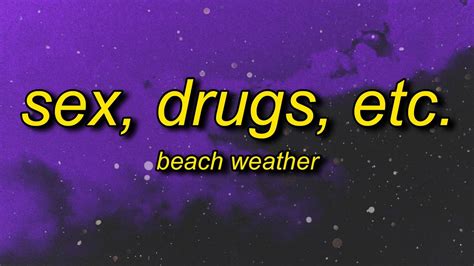 Sex Drugs Etc Sped Up Version Beach Weather Song Lyrics Music