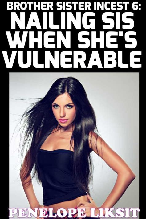Nailing Sis When Shes Vulnerable Brother Sister Incest 6 Eden Books
