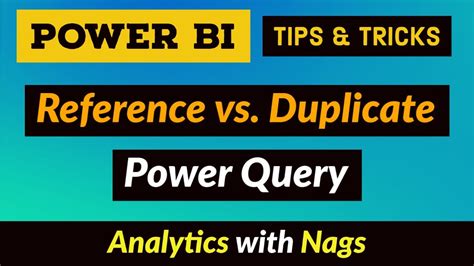 reference vs duplicate in power query power bi desktop tips and