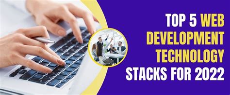Top 5 Web Development Technology Stacks For 2022
