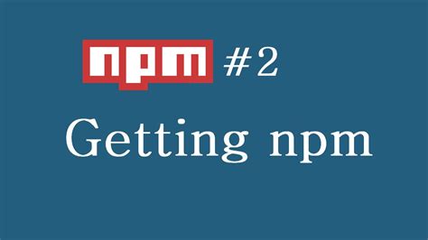 npm tutorial for beginners 2 getting npm youtube