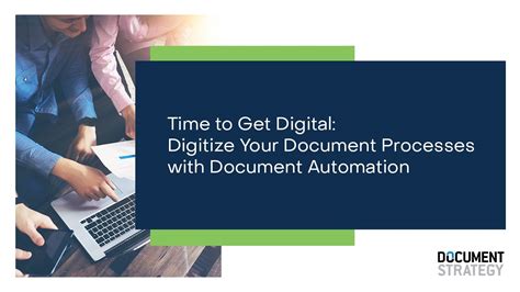 time to get digital digitize your document processes with document