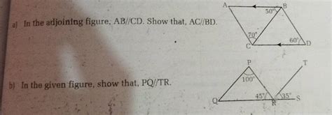A In The Adjoining Figure Ab Cd Show That Ac Bd B In The Given Fi