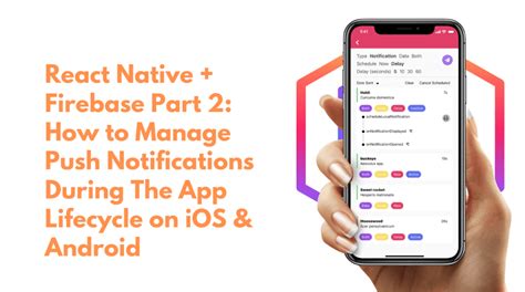 react native firebase part 2 how to manage push notifications during
