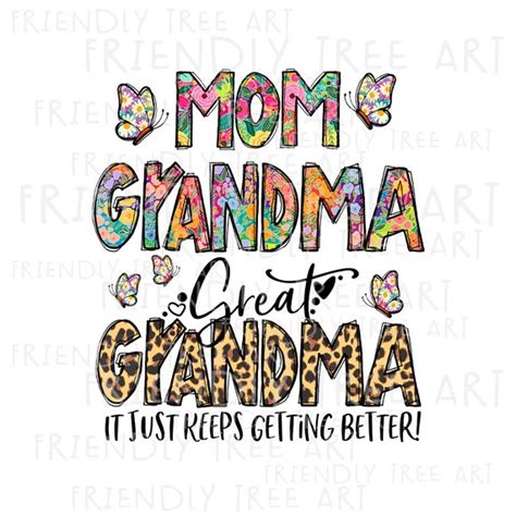Mom Grandma Great Grandma It Just Keeps Getting Better Png Etsy