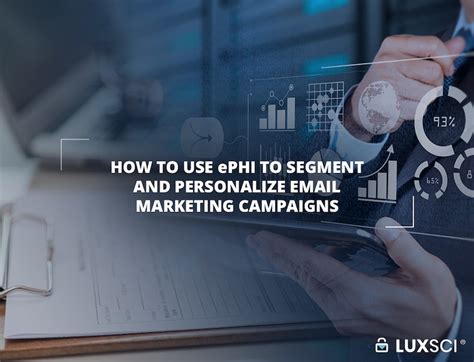 How To Use Ephi To Segment And Personalize Email Marketing Campaigns