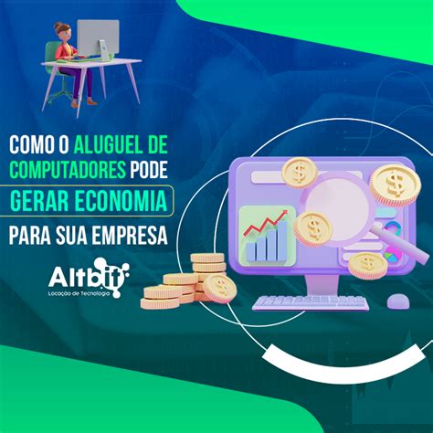 Como O Aluguel De Computadores Pode Gerar Economia Para Sua Empresa