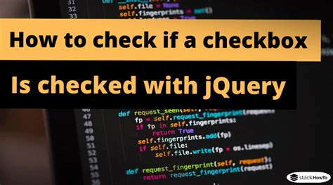 how to check if a checkbox is checked with jquery stackhowto