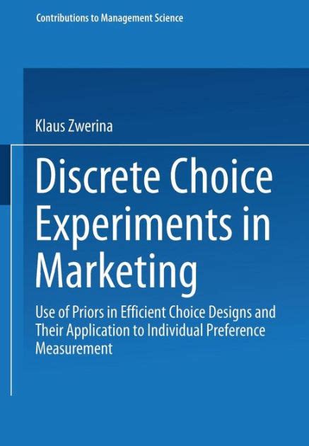 Discrete Choice Experiments In Marketing Use Of Priors In Efficient