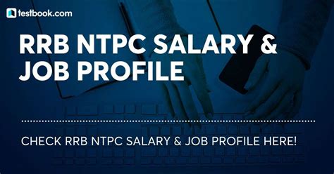 Rrb Ntpc Salary And Job Profile 2024 After 7th Pay Commission