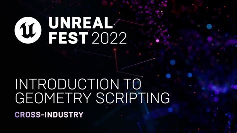 introduction to geometry scripting unreal fest 2022 youtube