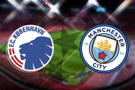 Fc Copenhagen Vs Man City Live Stream How Can I Watch Champions League