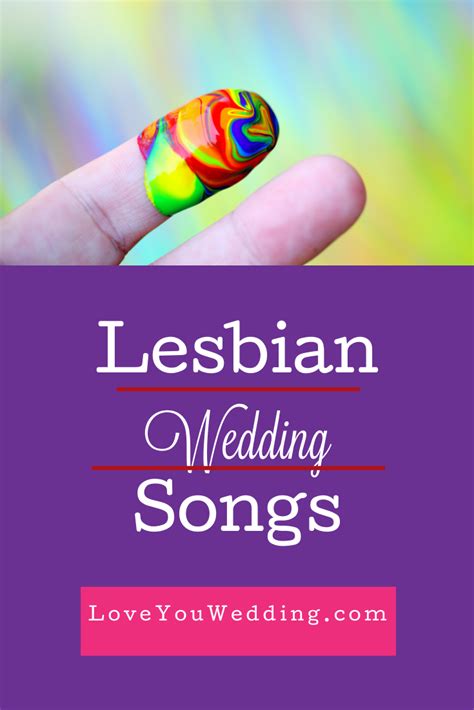 If Youre Searching For The Best Lesbian Wedding First Dance Songs