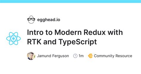 intro to modern redux with rtk and typescript