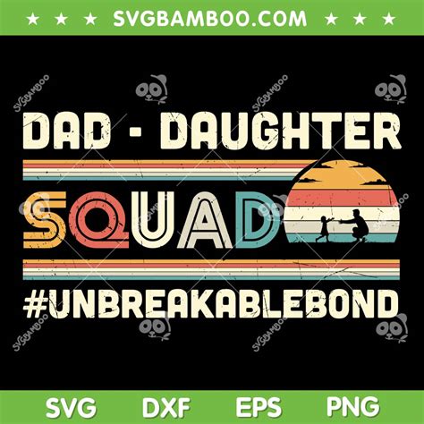 Dad Daughter Squad Unbreakablebond Svg Png