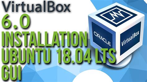 install oracle virtualbox 6 0 and extension pack on ubuntu 18 04 lts