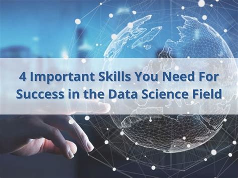 4 important skills you need for success in the data science field