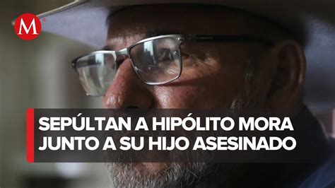 Asesinato De Hipólito Mora Desata El Miedo En Buenavista Tomatlán Youtube