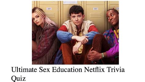 Ultimate Sex Education Netflix Trivia Quiz Nsf News And Magazine