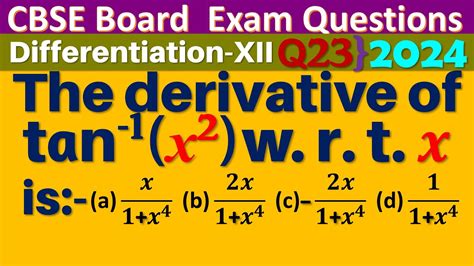 Q23 The Derivative Of Tan 1 ⁡ X 2 W R T X Is Differentiate