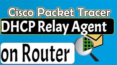 How To Configure Dhcp Relay Agent On Cisco Routers Youtube